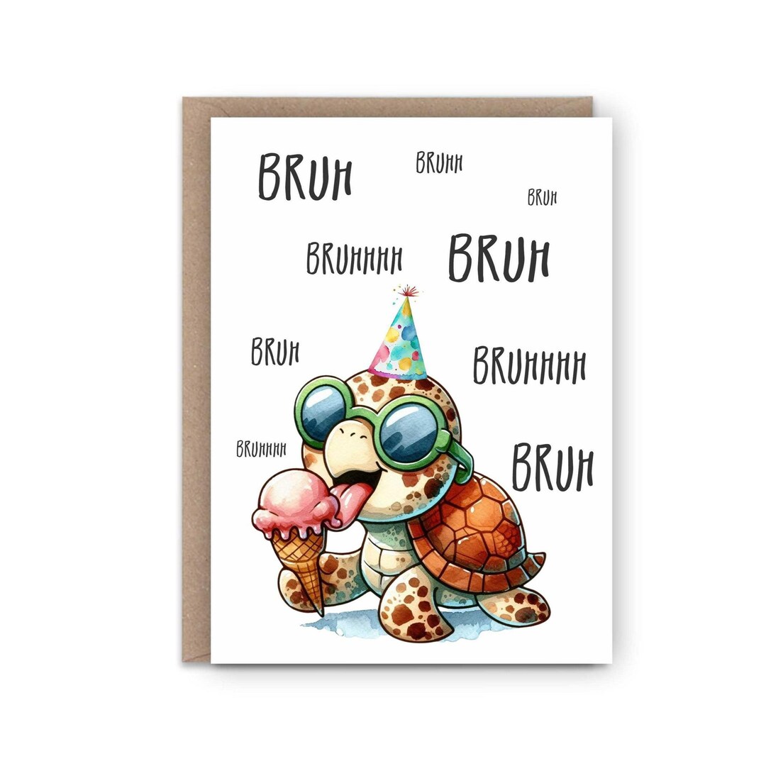 Bruh Bruh Bruh | Happy Birthday | Turtle Card | Birthday | Kid Card ...