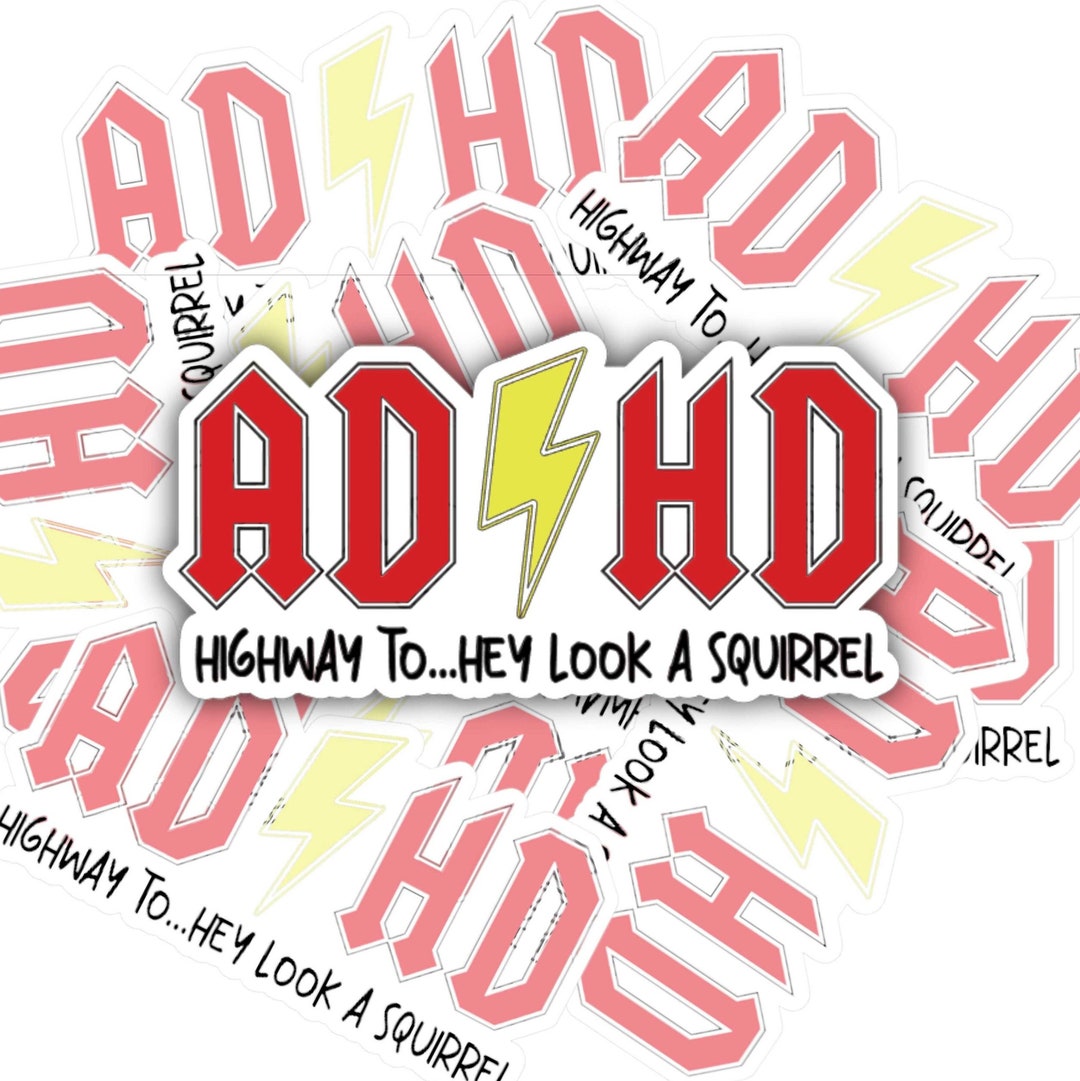 ADHD | Highway To, Oh Look a Squirrel | Vinyl Sticker | Sarcastic | Water Bottle, Laptop ...