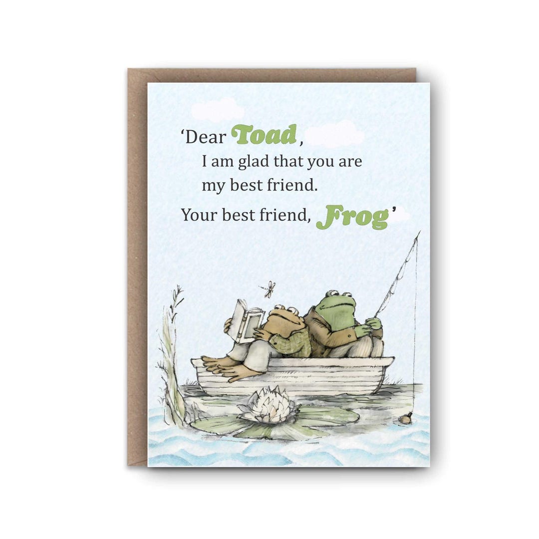 Dear Toad, You Are My Best Friend | Frog and Toad | Friend Card ...