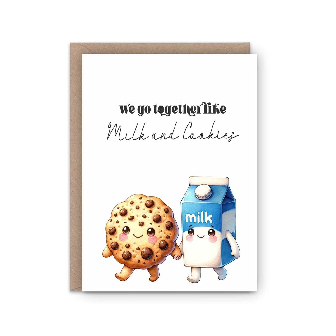 We Go Together Like Milk and Cookies | Love You | Birthday Card ...