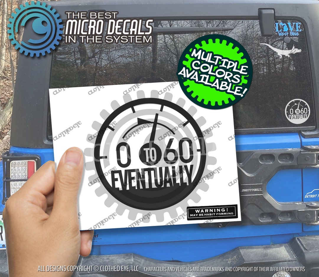 0-60 Eventually Fun Decal Humor Sticker Fits 4x4s ORV Slow and Steady ...