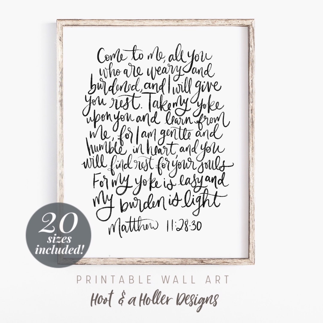 Come to Me All Who Are Weary Printable Wall Art Scripture | Matthew 11 ...