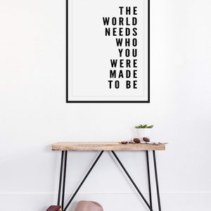 The World Needs Who You Were Made to Be Printable Wall Art | Fixer ...