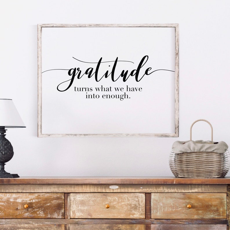 Gratitude Turns What We Have Into Enough Printable Wall Art | Etsy