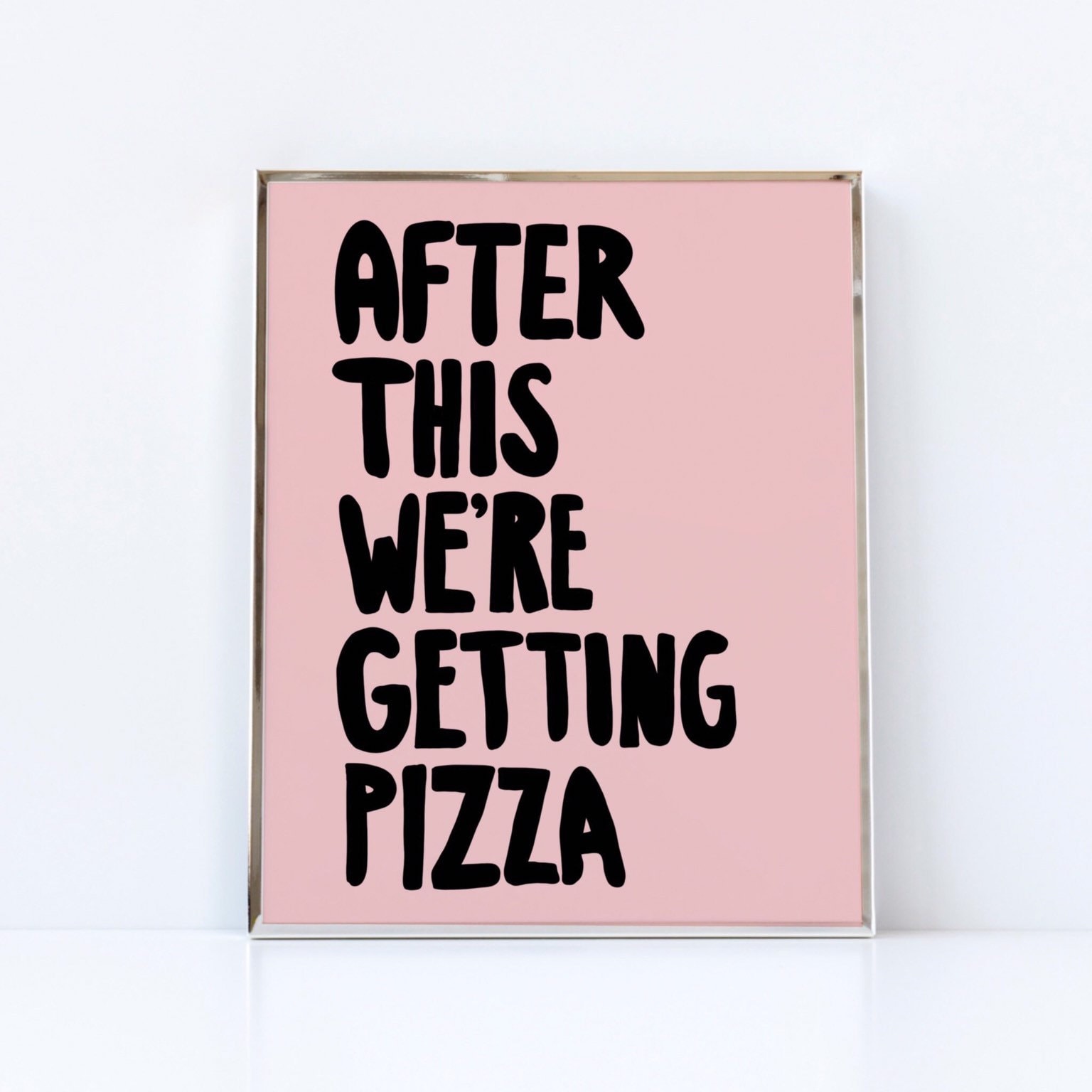After This Were Getting Pizza Printable Wall Art | Poster | Teen Wall ...