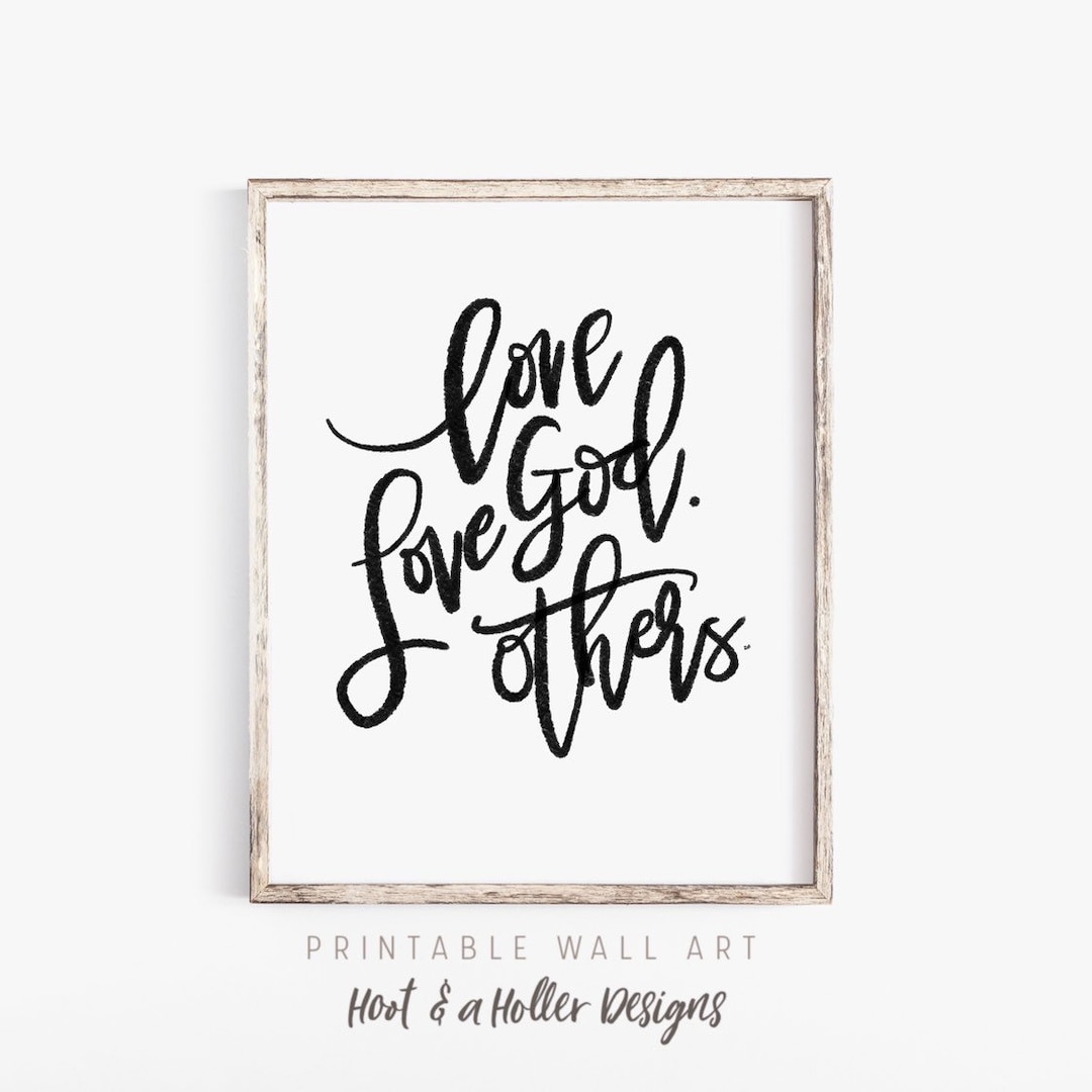 Love God Love Others Printable Wall Art Scripture | Christian Print ...