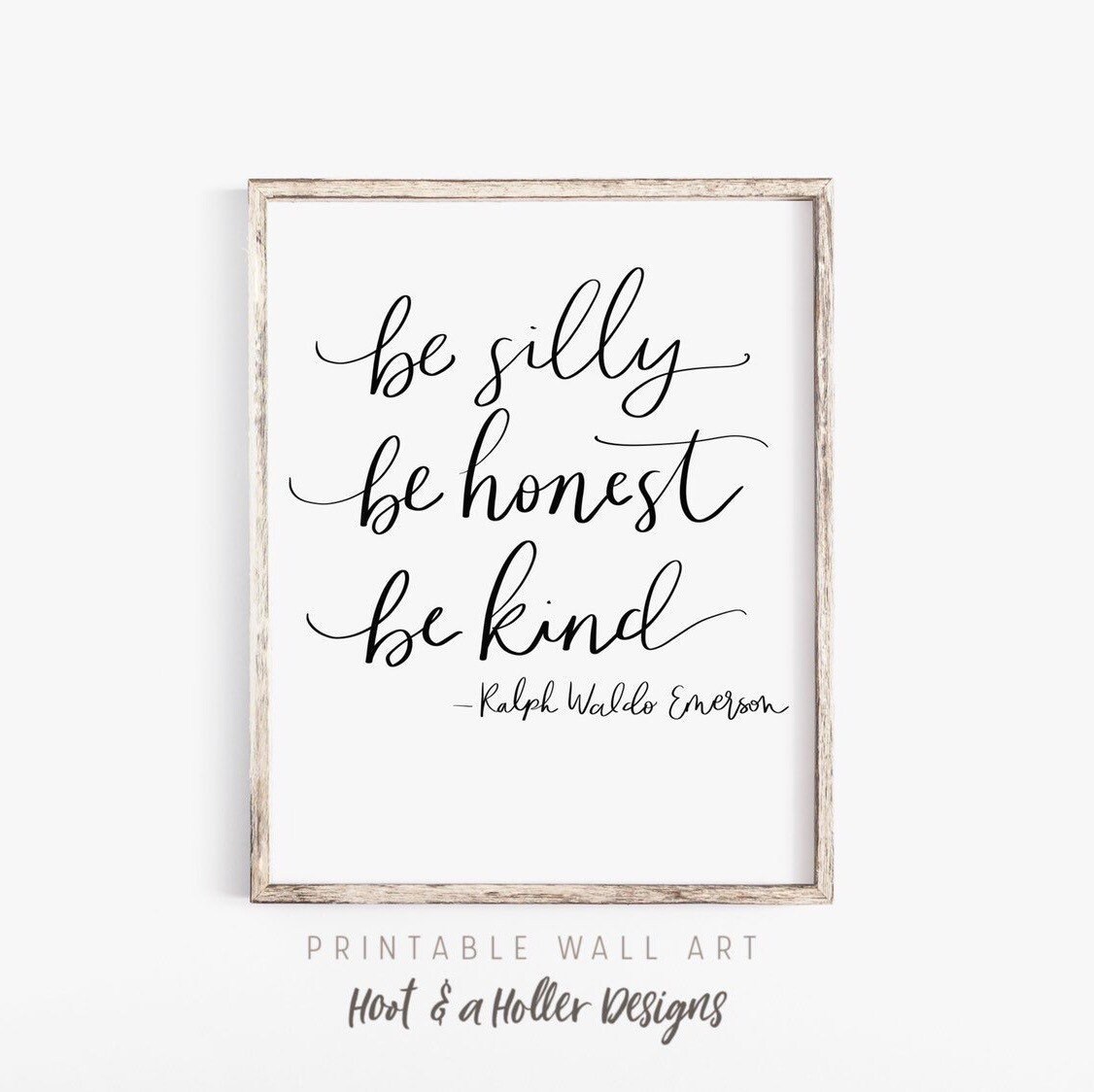 Be Silly Be Honest Be Kind Printable Wall Art Ralph Waldo | Etsy