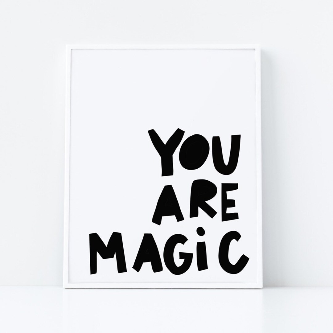 You Are Magic Printable Wall Art Monochrome Nursery Print Black and ...