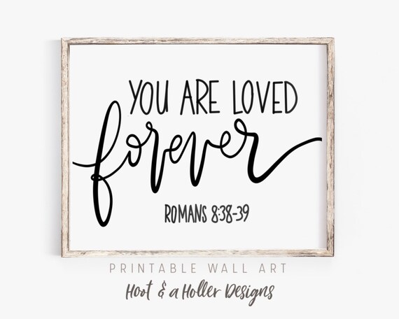 You Are Loved Forever Printable Wall Art You Are Loved Print | Etsy