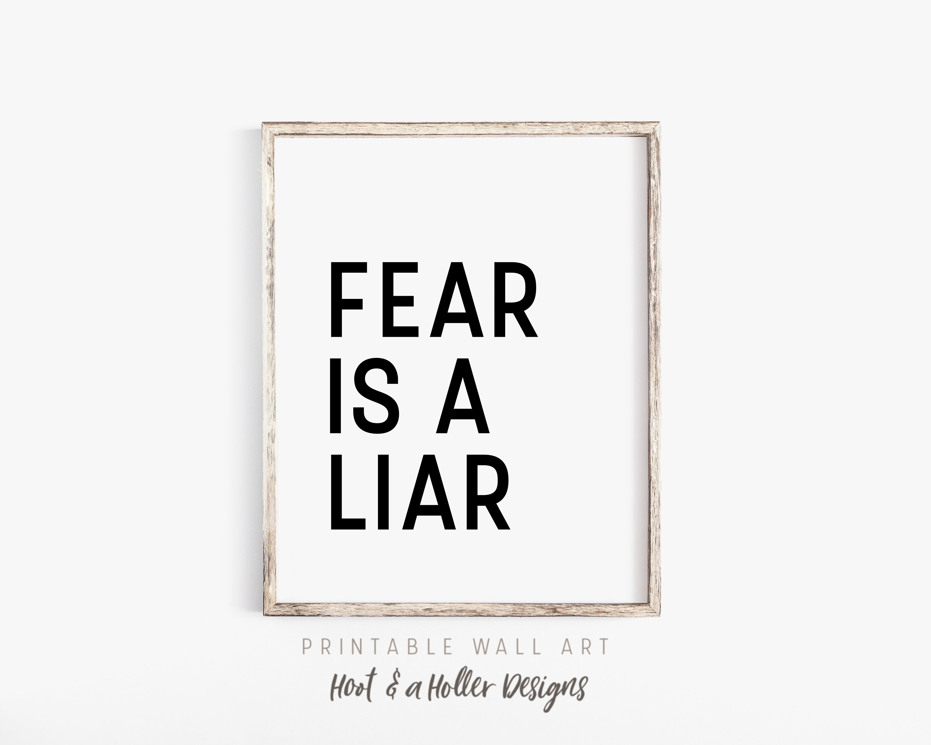 Fear Is A Liar Printable Wall Art Sign Quote Print | Etsy