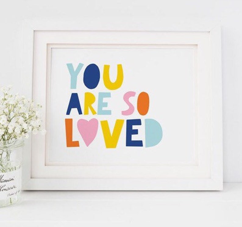You Are so Loved Colorful Printable Nursery Print Nursery Room | Etsy