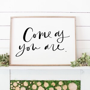 Come as You Are Printable Wall Art | Farmhouse Decor | Bible Scripture ...