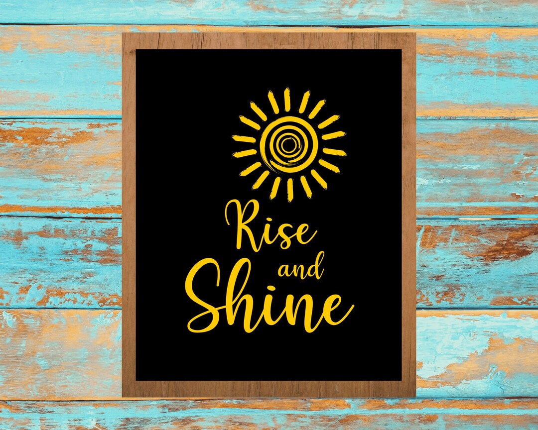 Rise and Shine Sign, Printable Art, Farmhouse Kitchen Décor, Sunshine ...
