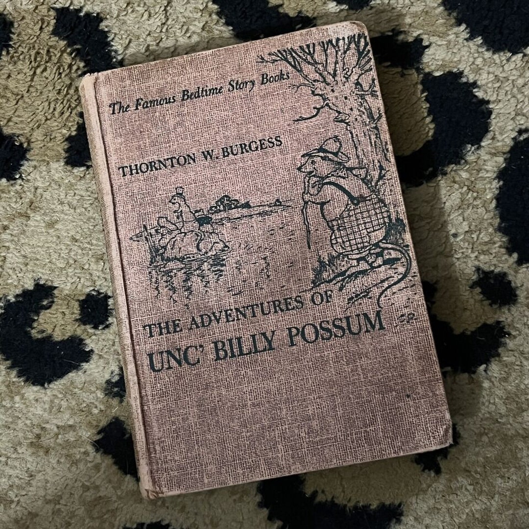 The Adventures of Unc' Billy Possum by Thornton W. Burgess 1942 Vintage ...