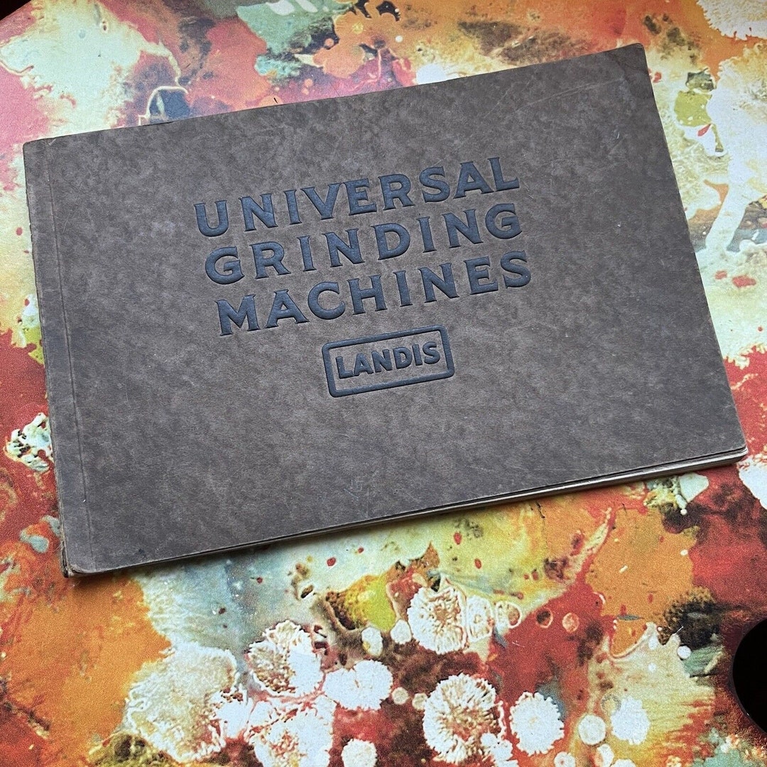 1922 Vintage Antique Landis Tool Co Universal Grinding Machine Manual ...