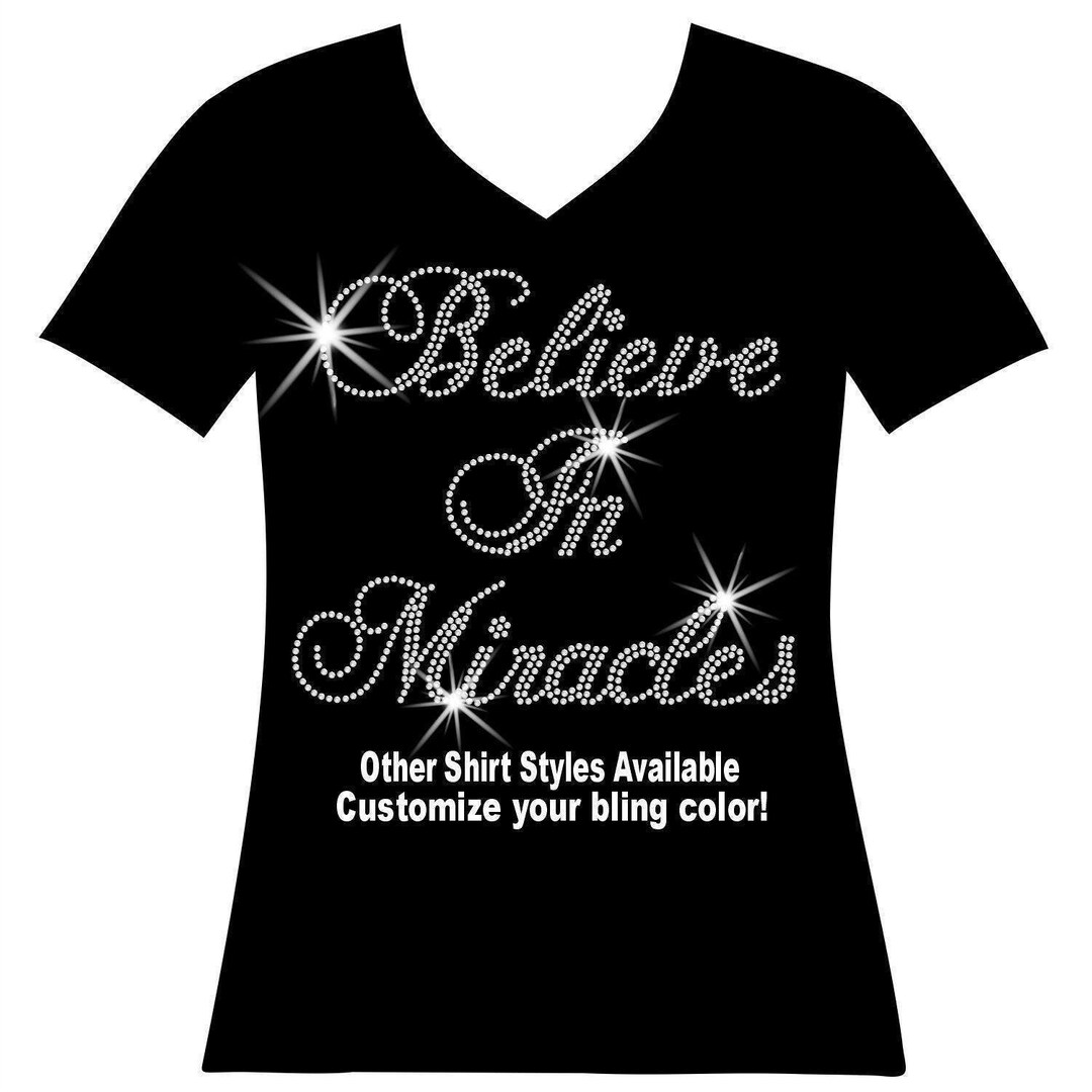 Christian Believe in Miracles Rhinestone Bling Shirt Infertility ...