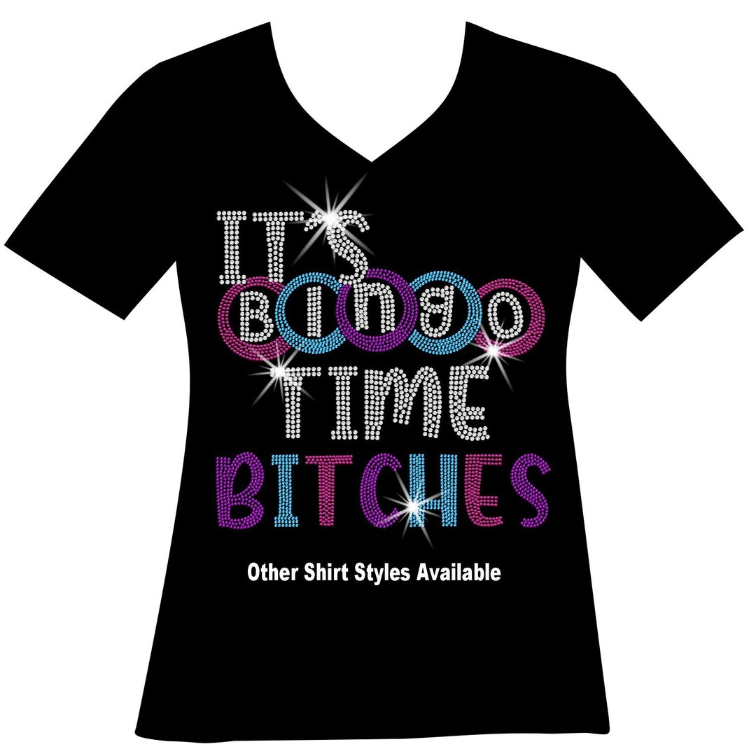 Its Bingo Time Bitches RHINESTONE Mega Bling Shirt, Lucky Bingo Shirt Bling, Ladies Bingo Bling ...