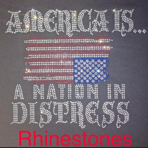 America is a Nation in Distress Rhinestone Bling Shirt Woman 4th of ...