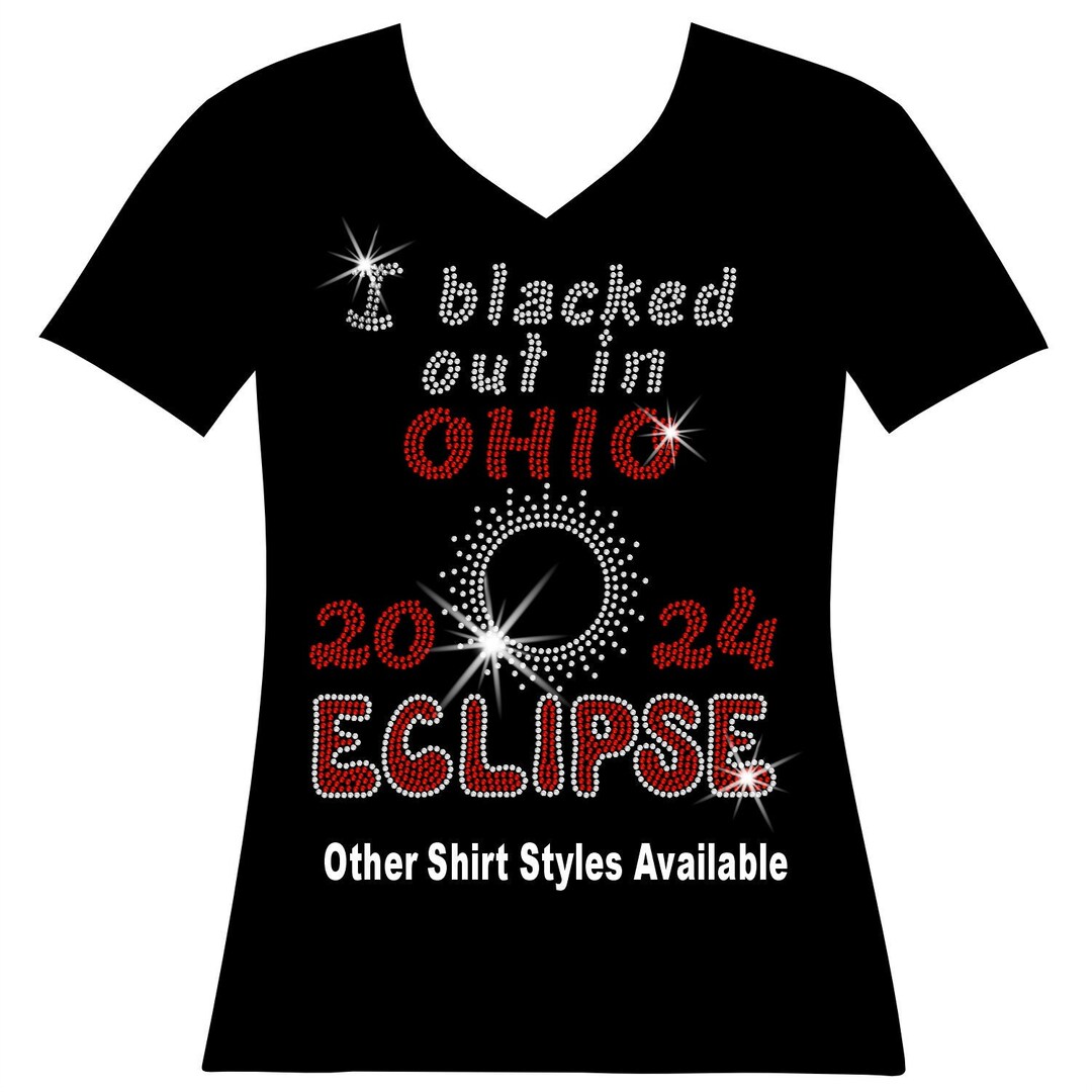 I Blacked Out in custom Location Solar Eclipse 2024 RHINESTONE Mega Bling Shirt, Solas Eclipse ...