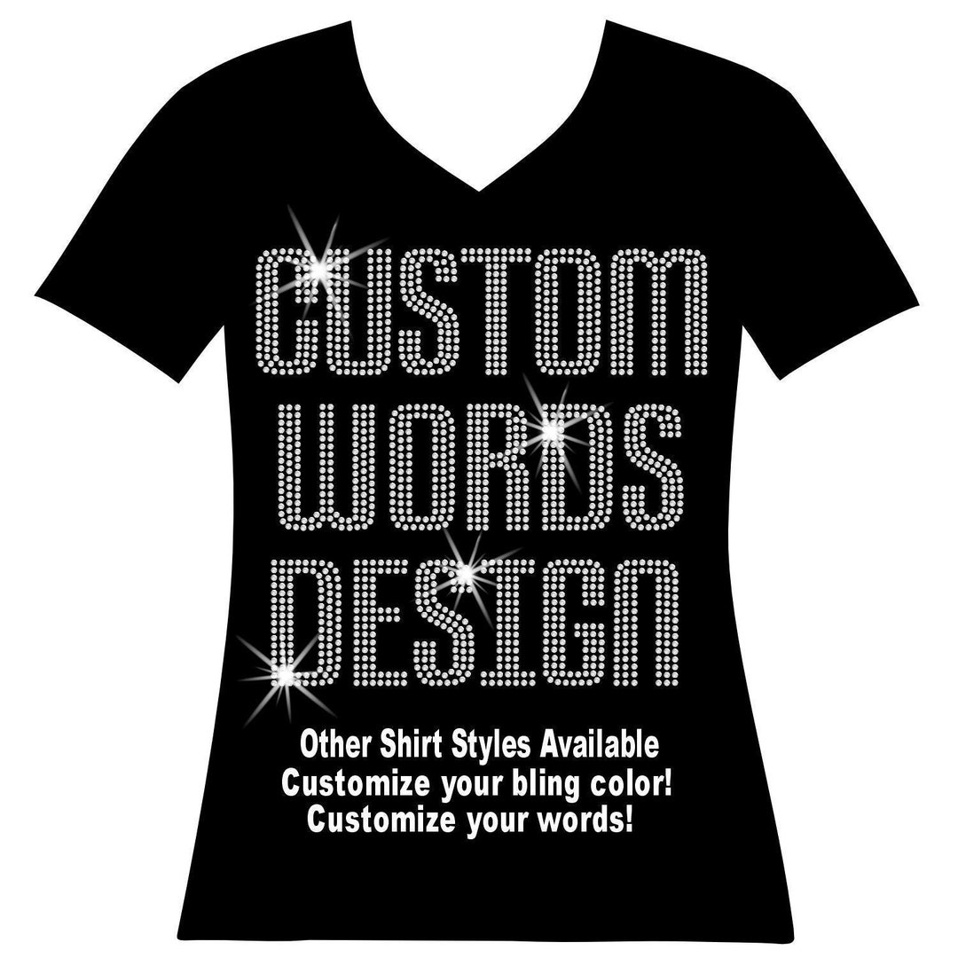 Custom Words Only Block Font Design RHINESTONE Mega Bling Shirt, Ladies ...