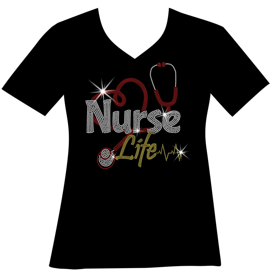 Nurse Life Ladies RHINESTONE Mega Bling Shirt, Choose Your Colors ...