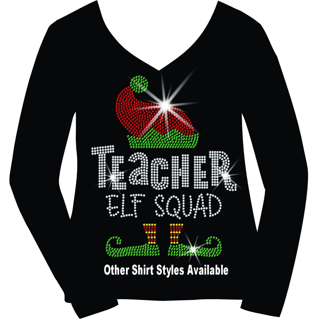 Teacher Elf Squad RHINESTONE Mega Bling Shirt, Drink up Grinches, Merry ...