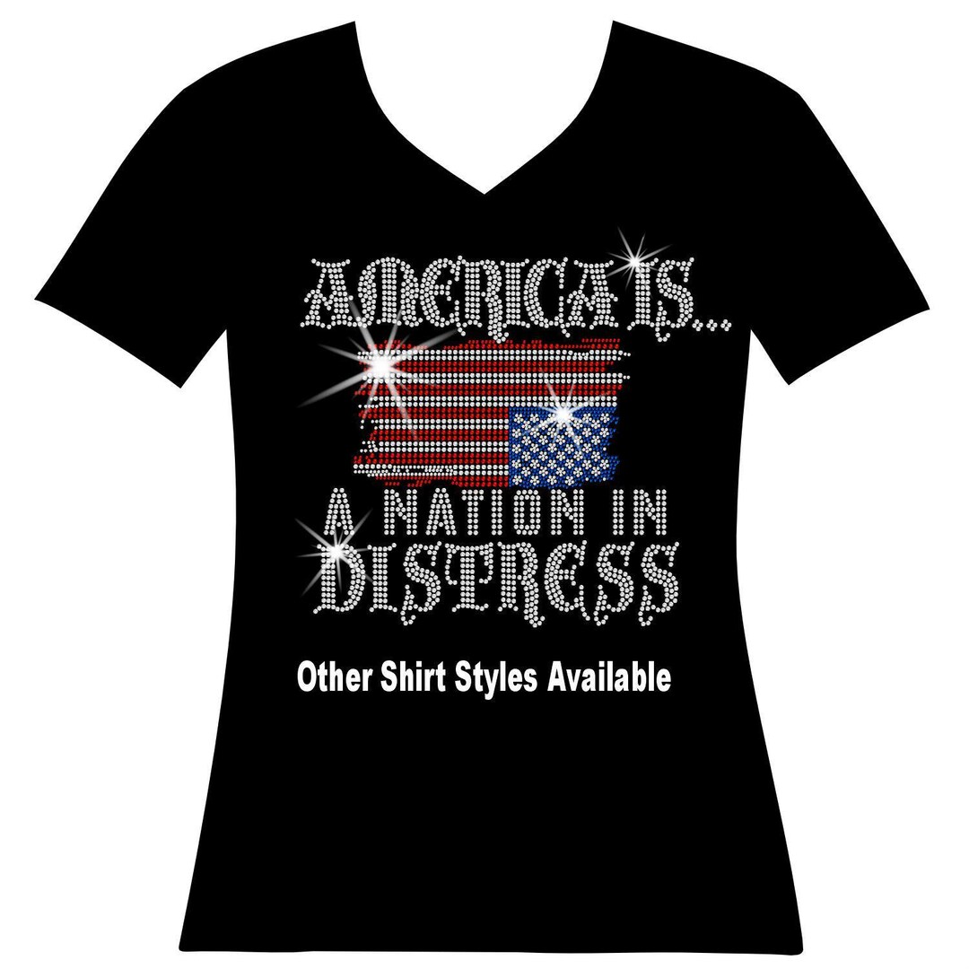 America is a Nation in Distress Rhinestone Bling Shirt Woman 4th of ...