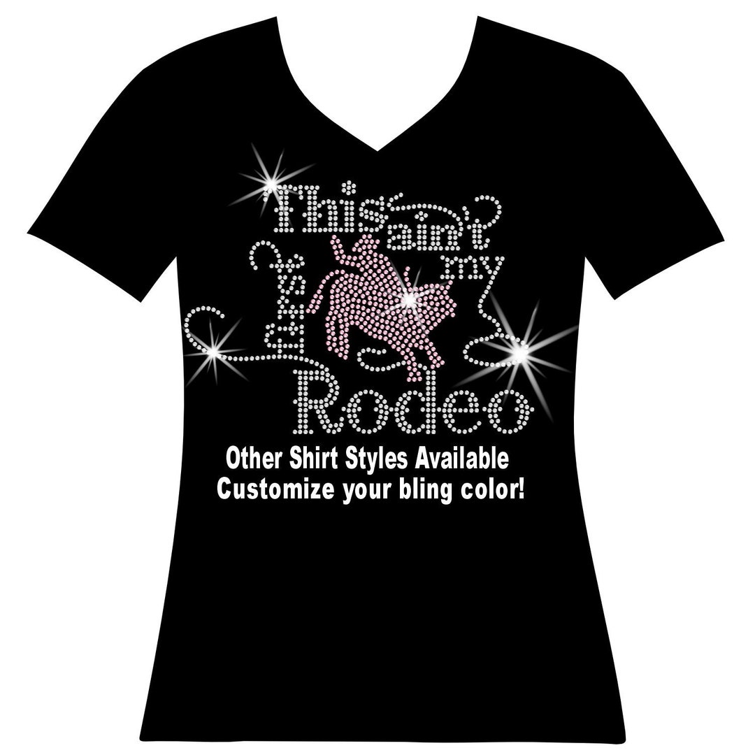 This Ain't My First Rodeo RHINESTONE Mega Bling, Ladies Cowgirl Shirt ...