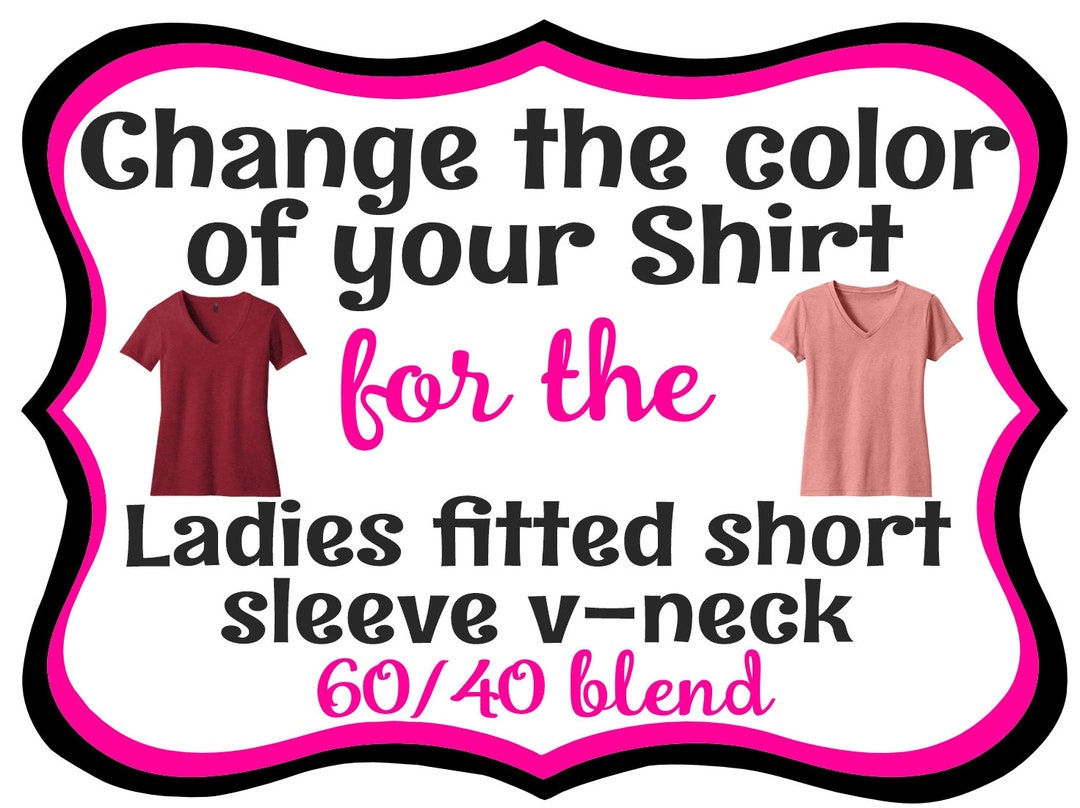 Change the COLOR of Your Ladies Fitted Short Sleeve Shirt, Custom Team ...