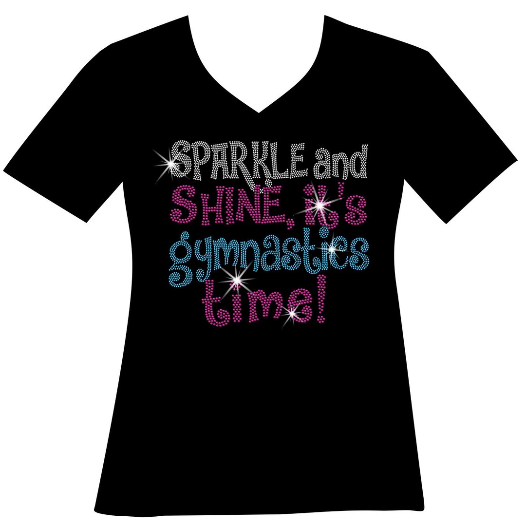 Sparkle and Shine, It's Gymnastics Time RHINESTONE Mega Bling Shirt, SPANGLE Gymnast T, Sparkle ...