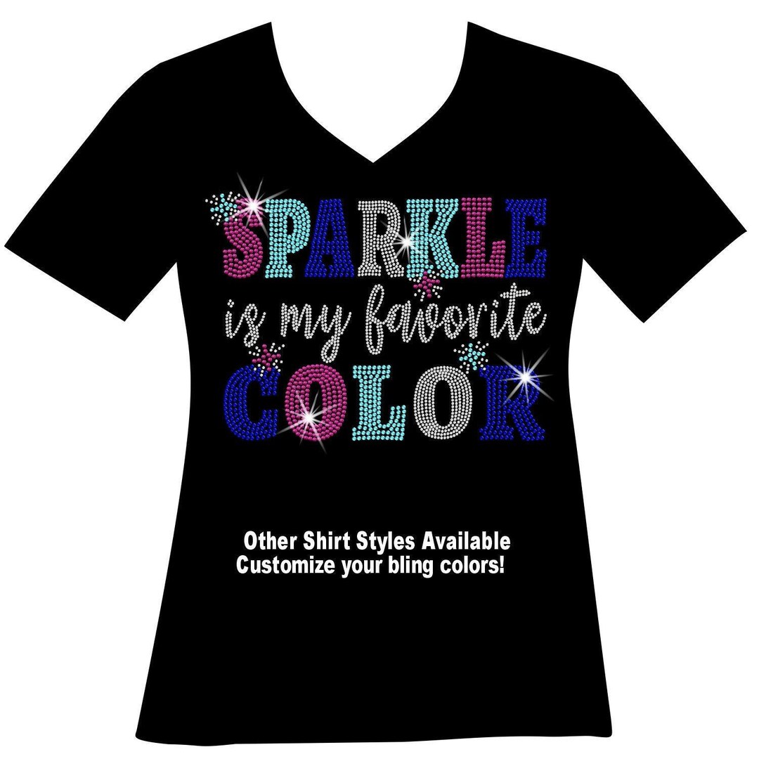 Sparkle is My Favorite Color RHINESTONE Mega Bling Shirt, Positive ...