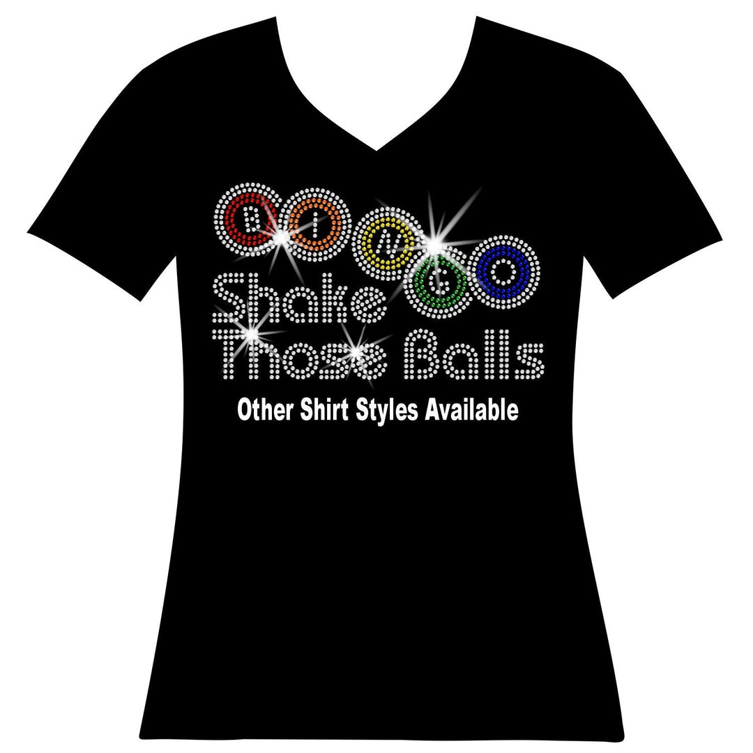 Shake Those Bingo Balls RHINESTONE Mega Bling Shirt, Come on Caller Make Me Holler, Bingo Bling ...