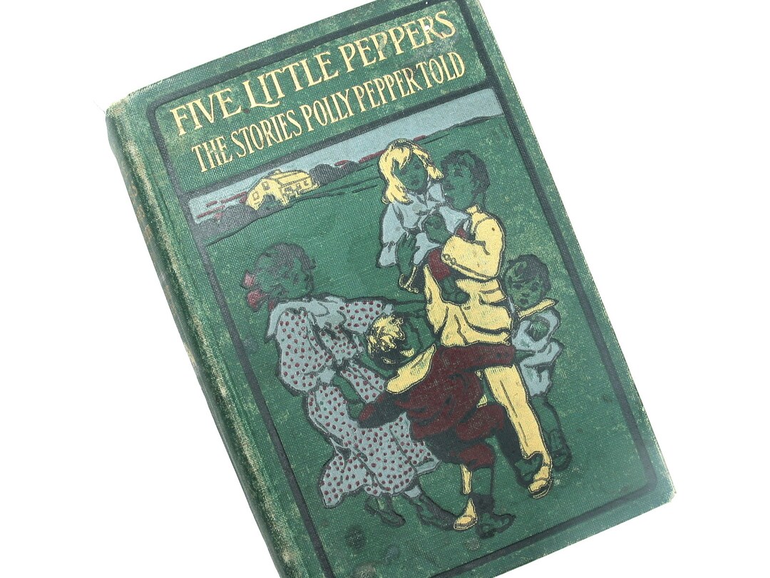 1899 Five Little Peppers the Stories Polly Pepper Told by Margaret ...