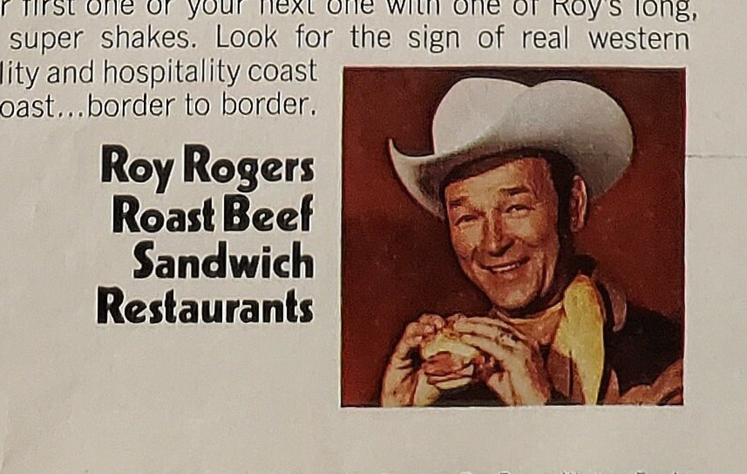 Roy Rogers and the Big Roast Beef Sandwich Restaurant Ad. 'king of the ...