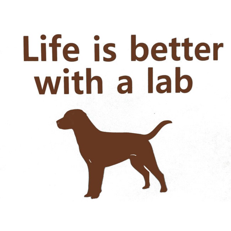 Chocolate Labrador Dog Retriever Vinyl Decal Lab Lover Life is - Etsy