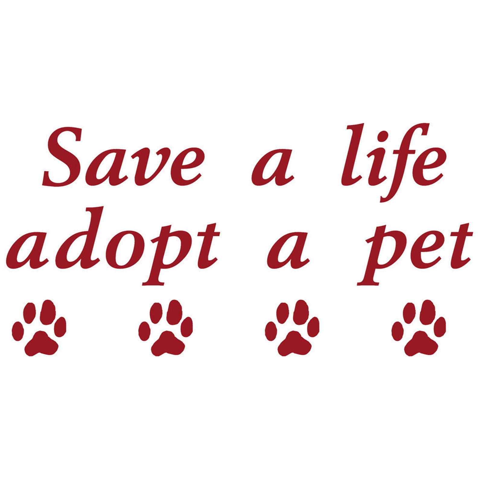 Adopt Save a Life Adopt a Pet Vinyl Decal Wall Stickers With Paw Prints ...