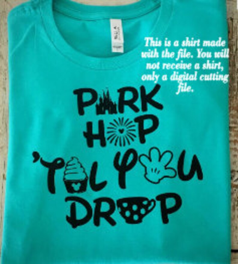 Park Hop Til You Drop Svg Dxf Png Cut File Instant Etsy