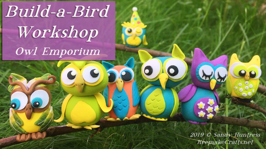 Create Adorable Owls in Polymer Clay-build-a-bird Workshop-downloadable ...