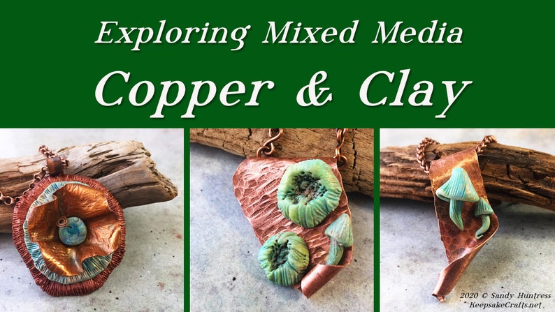 Exploring Mixed Media: Copper & Clay Downloadable VIDEO Tutorial-learn ...