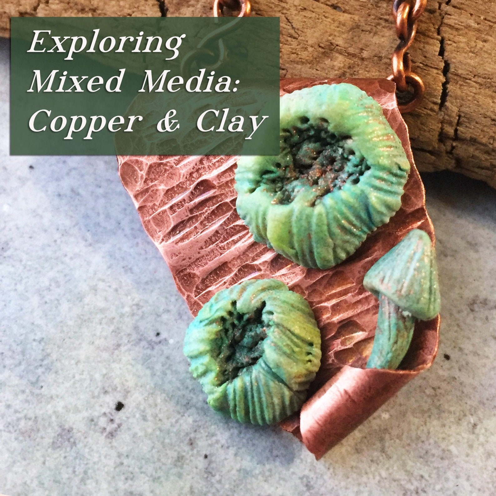 Exploring Mixed Media: Copper & Clay Downloadable VIDEO Tutorial-learn ...