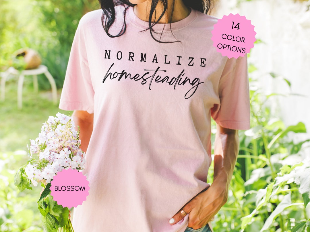 Normalize Homesteading Shirt Homeschool Mom Shirt Chicken Shirt Farm ...
