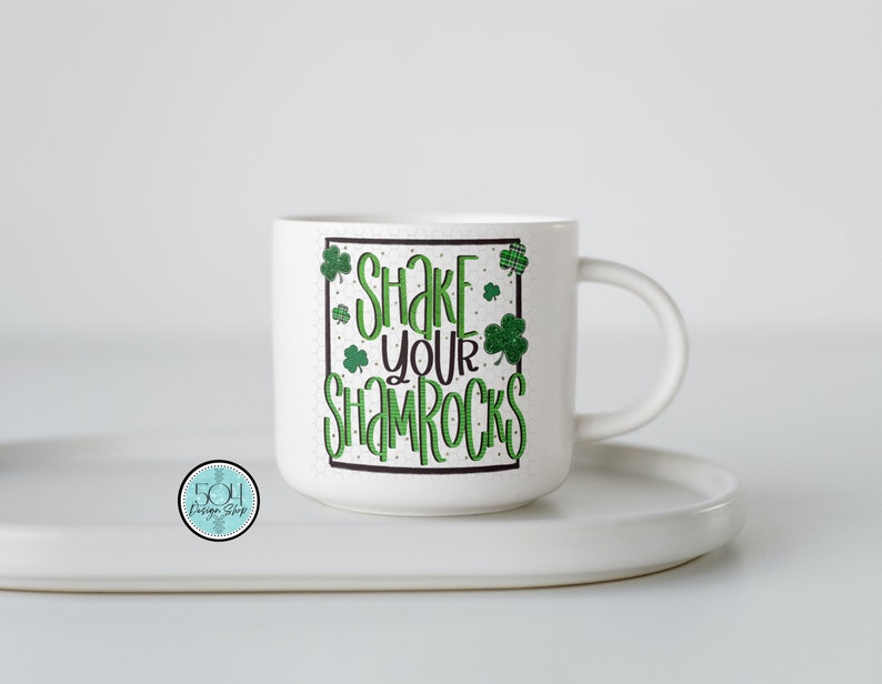 St Patricks Day Shake Your Shamrocks Png, St Pattys Shamrock ...