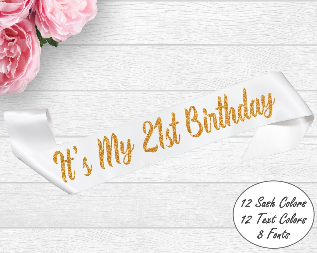 Its My 21st Birthday Sash, Birthday Sash, 21st Birthday Gift, Birthday ...