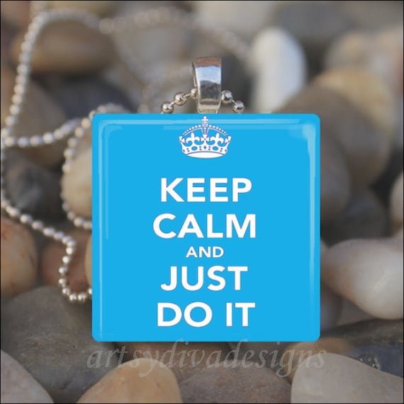 Keep Calm And Just Do It Blue