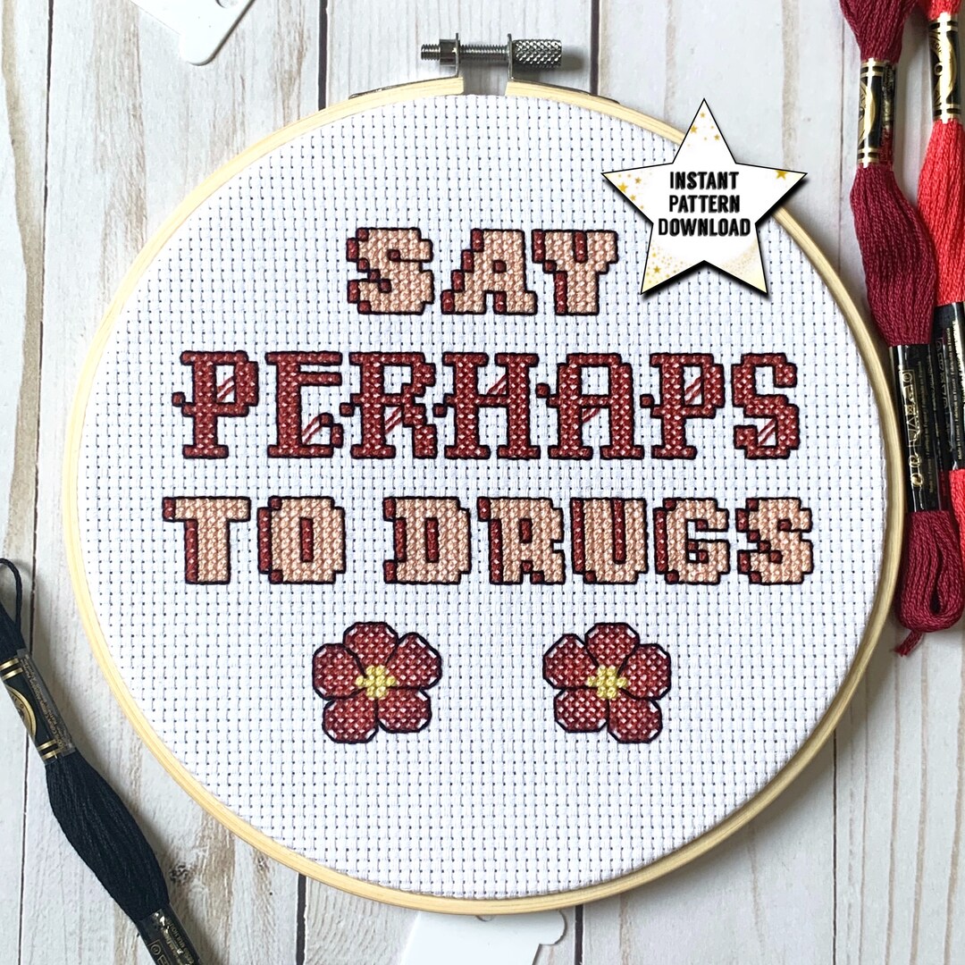 Say Perhaps to Drugs Counted Cross Stitch Pattern | Instant Download ...