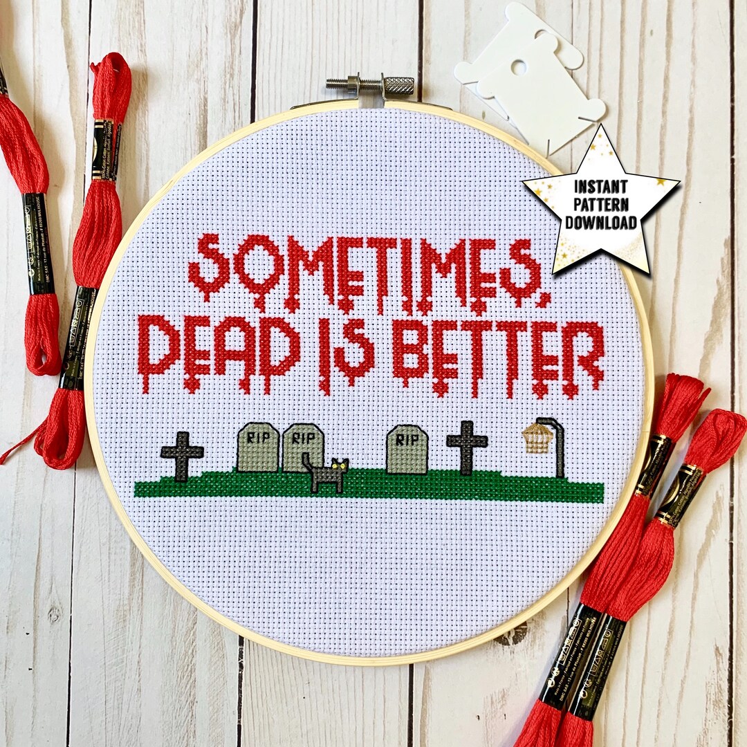 Sometimes Dead is Better Cross Stitch Pattern Pet Sematary Stephen King ...