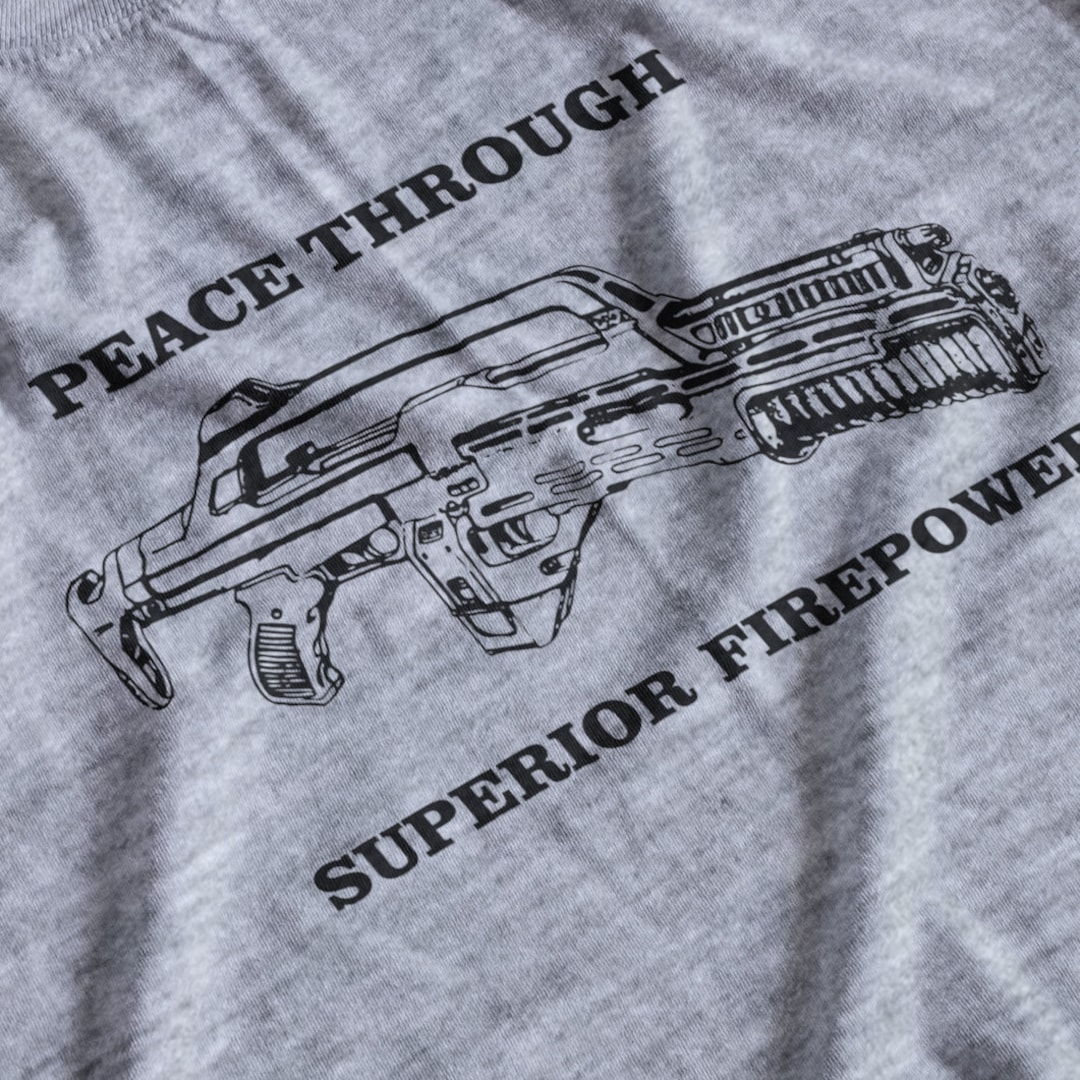 Peace Through Superior Firepower T-shirt | Prop, Replica, Cosplay - Etsy