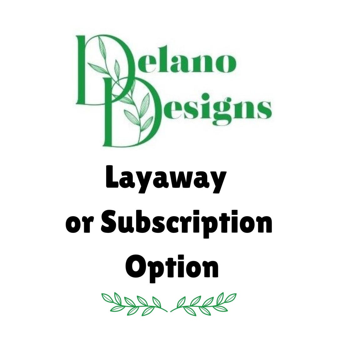 Layaway Option for Delano Designs - Etsy