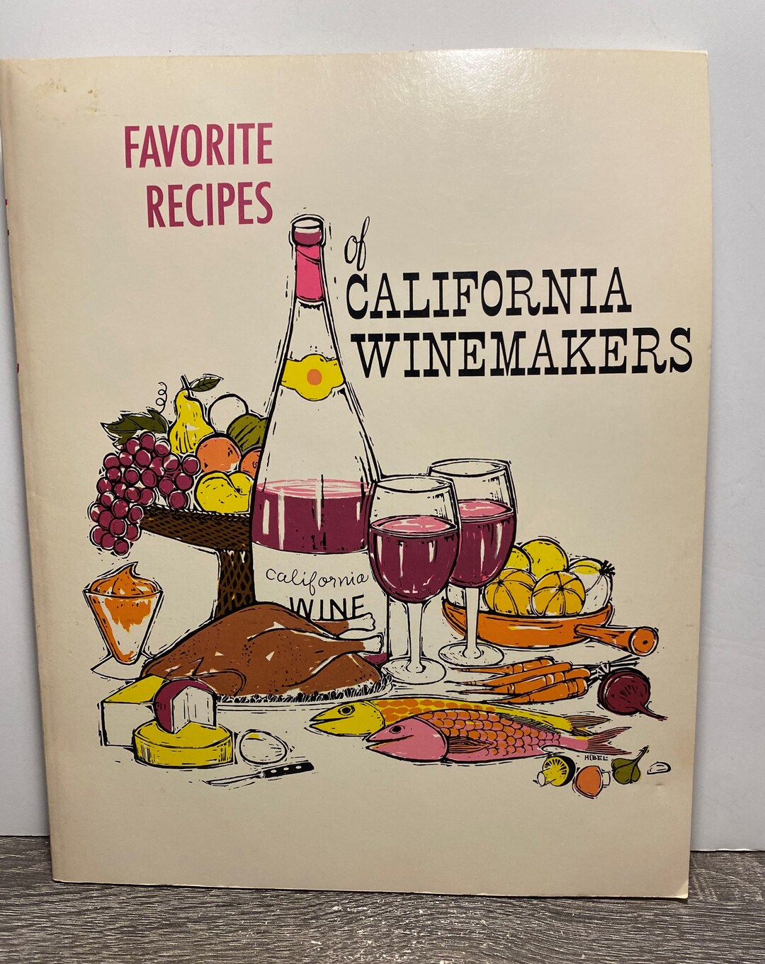 Vintage Favorite Recipes of California Winemakers Cookbook 1981 ...