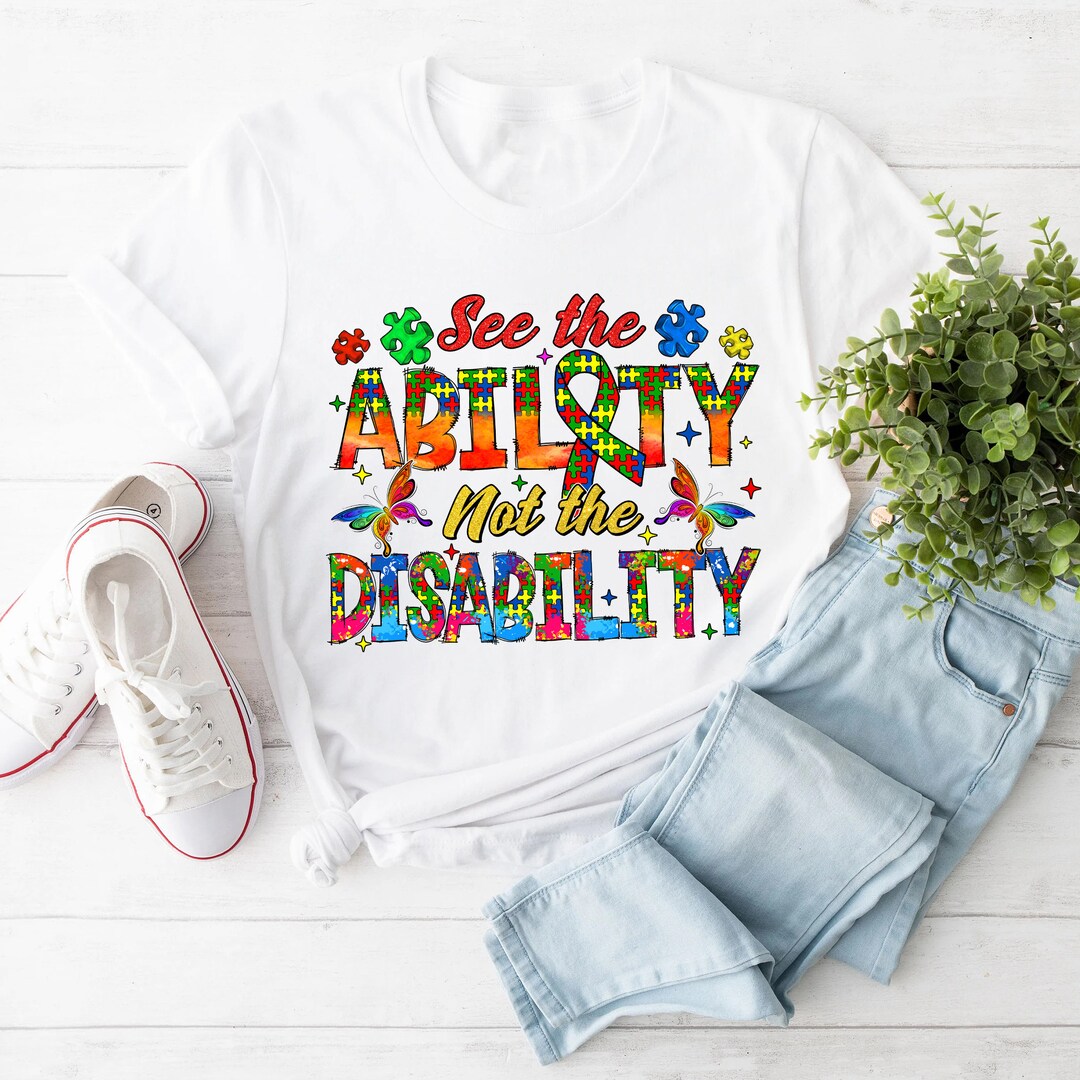 See the Ability Not the Disability Autism Awareness Shirt, Puzzle ...
